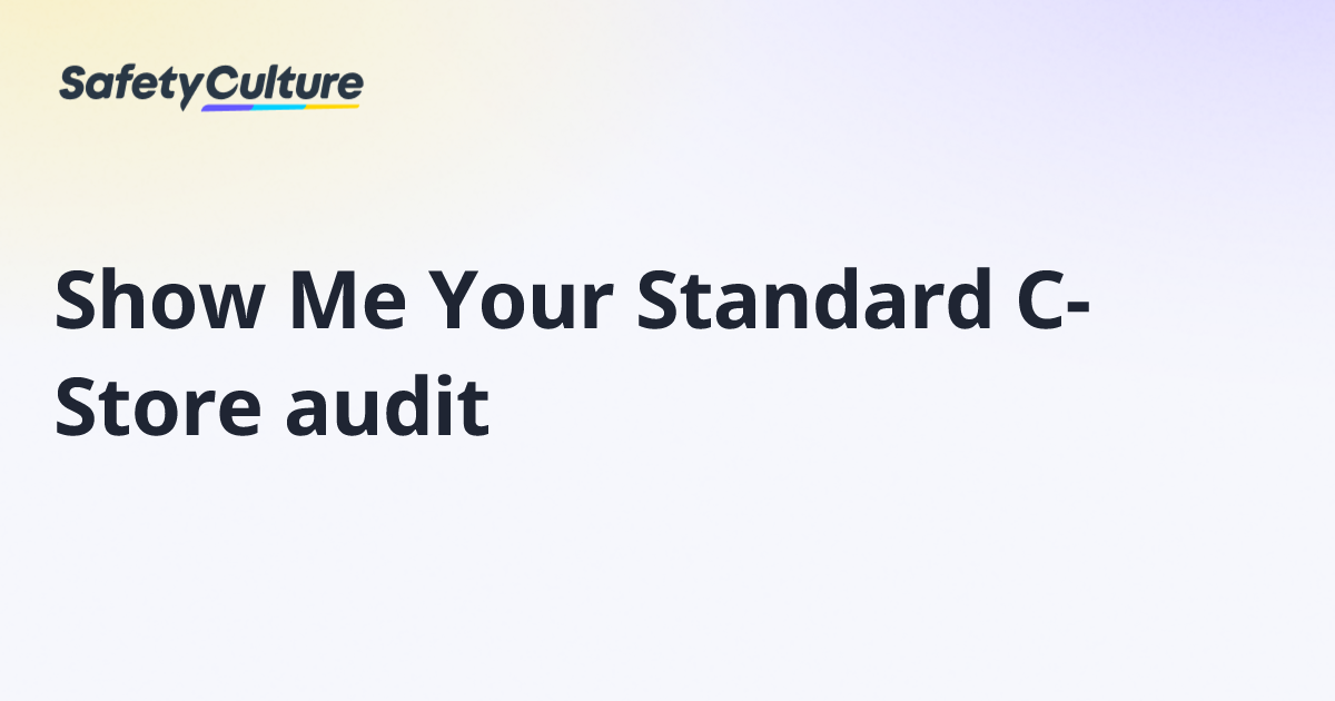 Show Me Your Standard C-Store audit | Free Template
