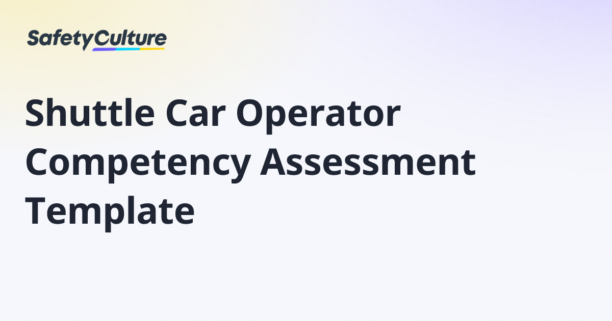 Shuttle Car Operator Competency Assessment Template | Free Template
