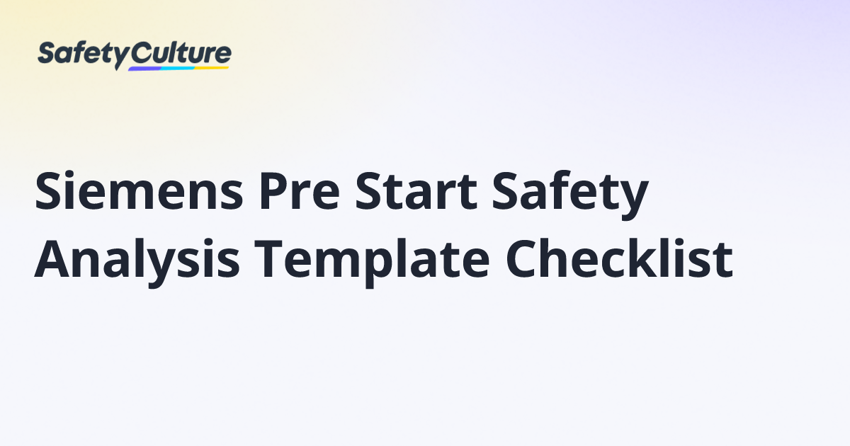 Siemens Pre Start Safety Analysis Template Checklist | Free Template