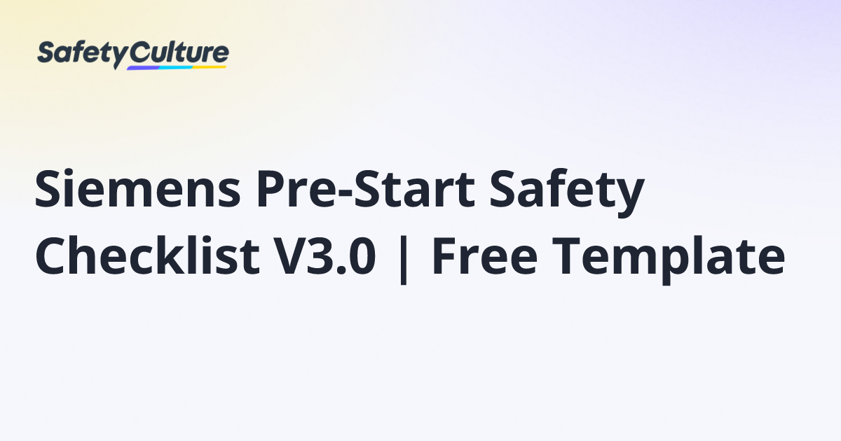 Siemens Pre-Start Safety Checklist V3.0 | Free Template | Free Template