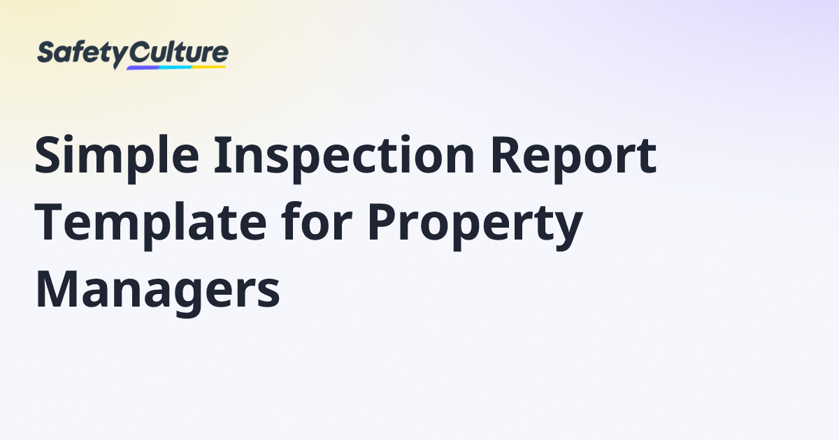 Simple Inspection Report Template for Property Managers | Free Template