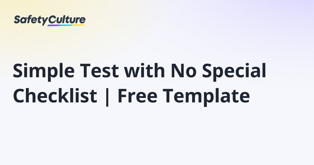 Simple Test with No Special Checklist | Free Template | Free Template