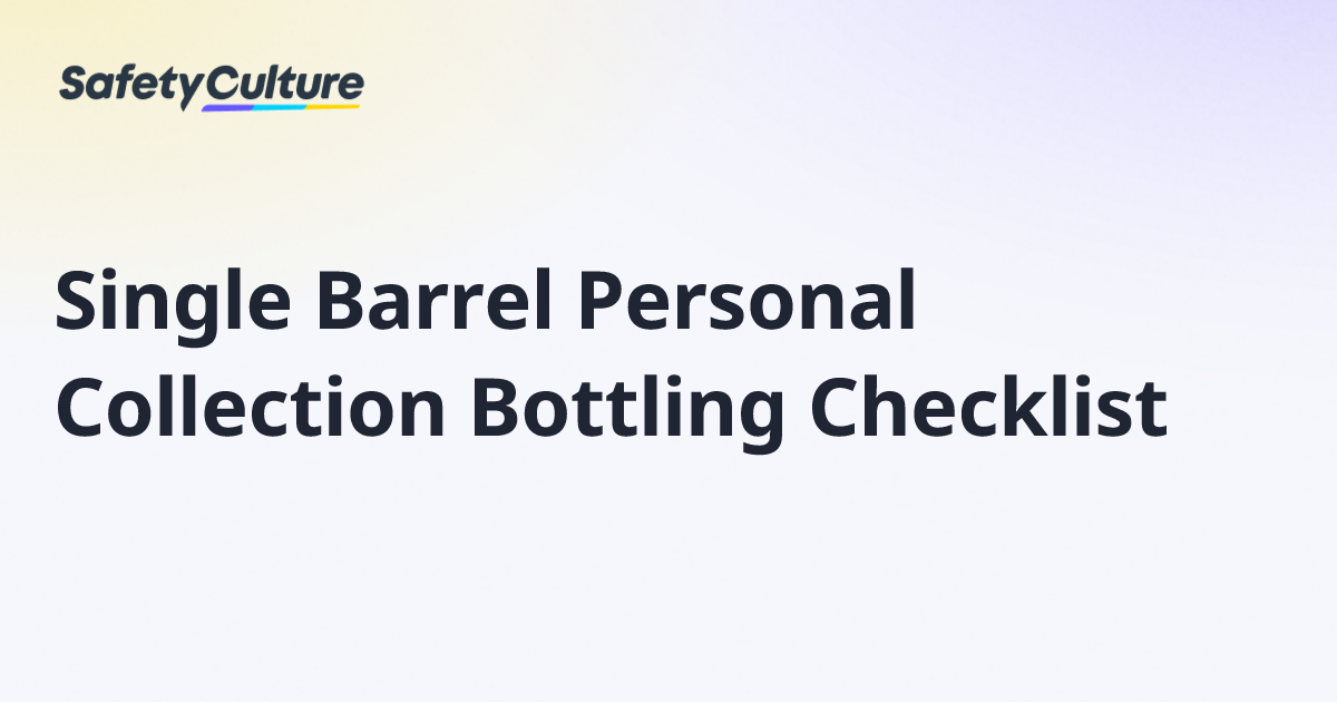 Single Barrel Personal Collection Bottling Checklist | Free Template