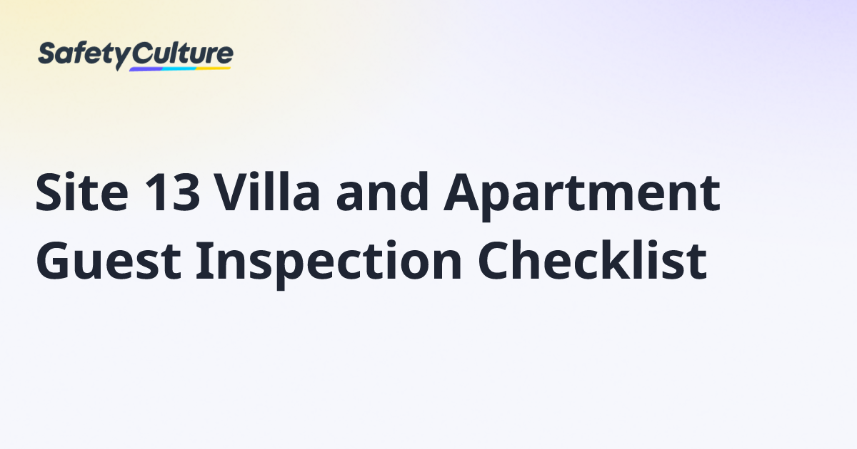 Site 13 Villa and Apartment Guest Inspection Checklist | Free Template