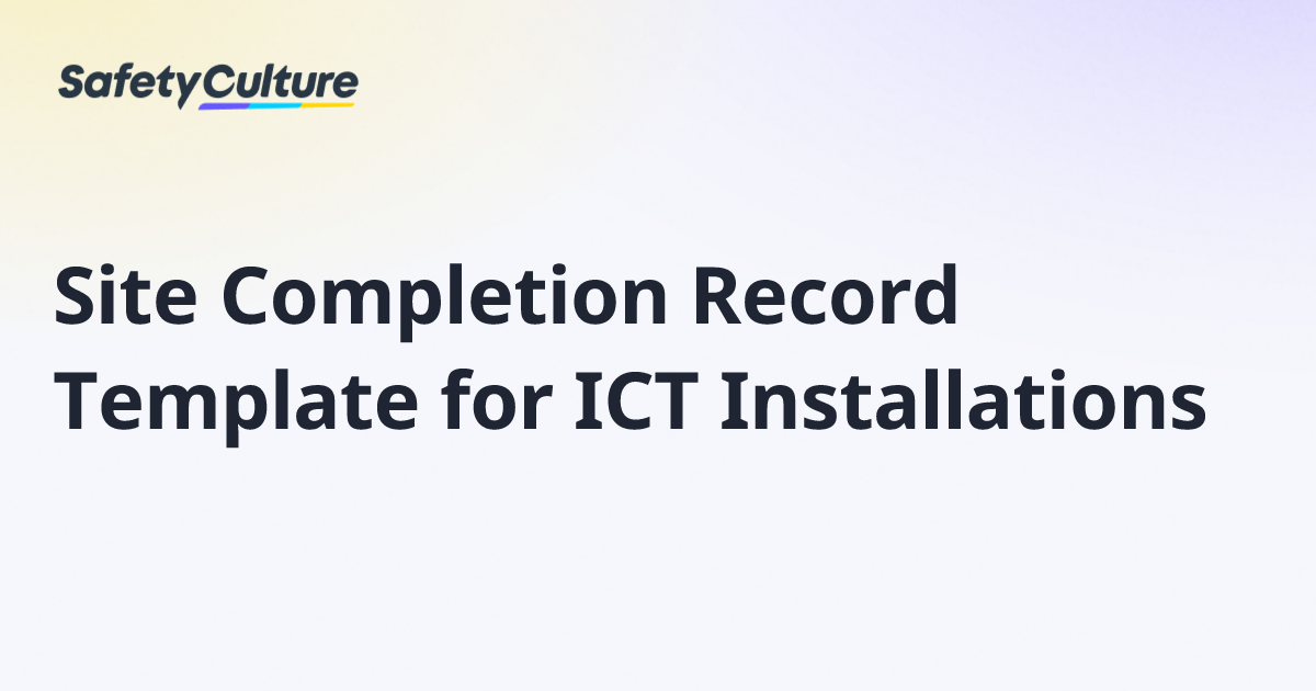 Site Completion Record Template for ICT Installations | Free Template