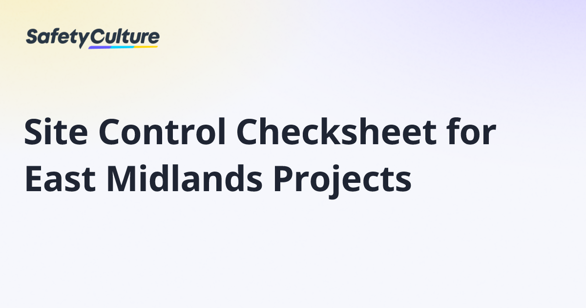 Site Control Checksheet for East Midlands Projects | Free Template