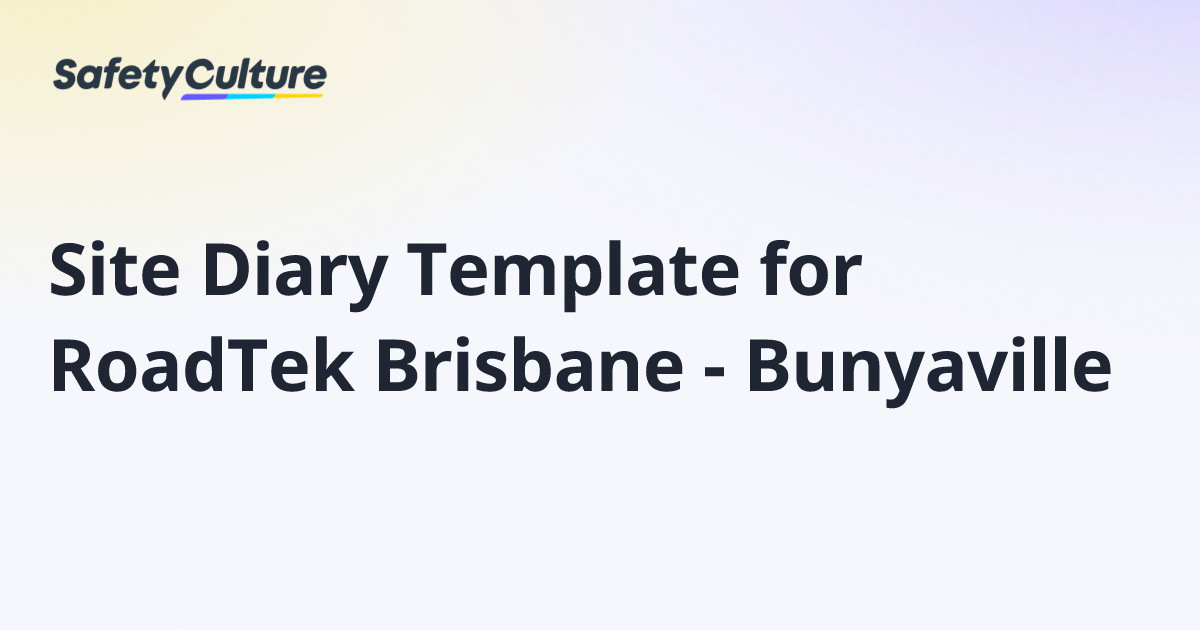 Site Diary Template for RoadTek Brisbane - Bunyaville | Free Template