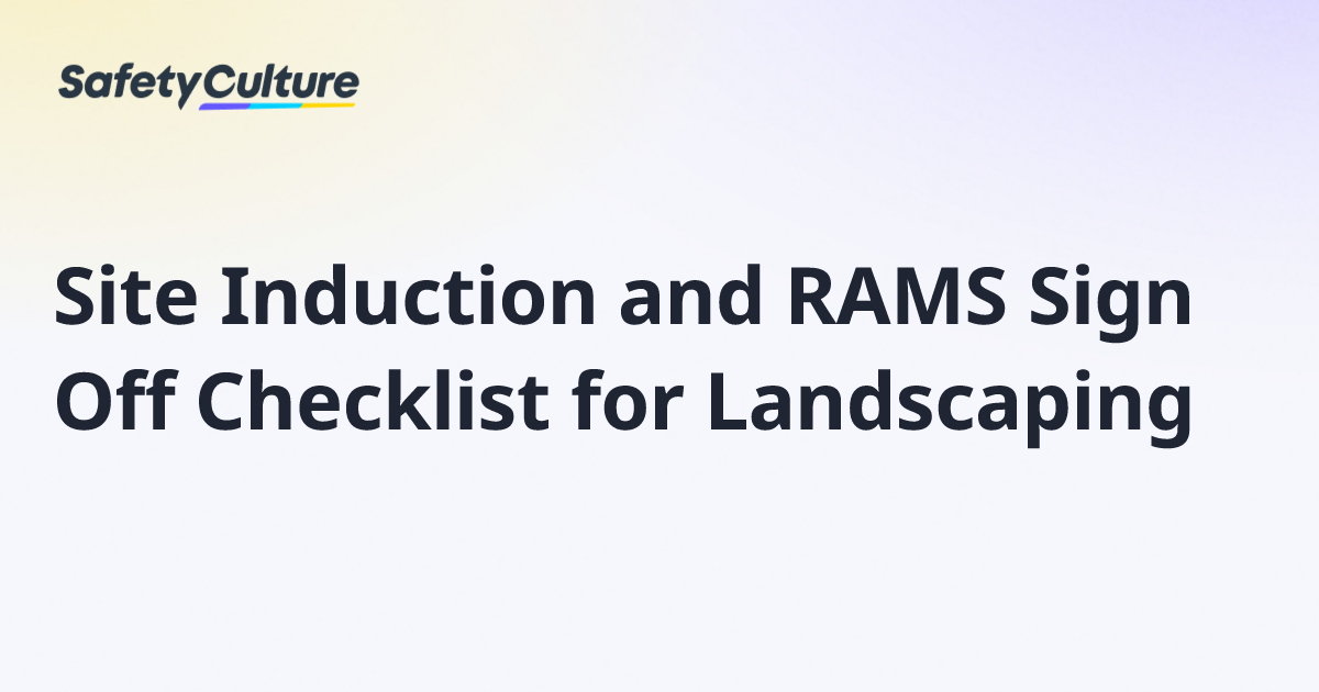 Site Induction and RAMS Sign Off Checklist for Landscaping | Free Template