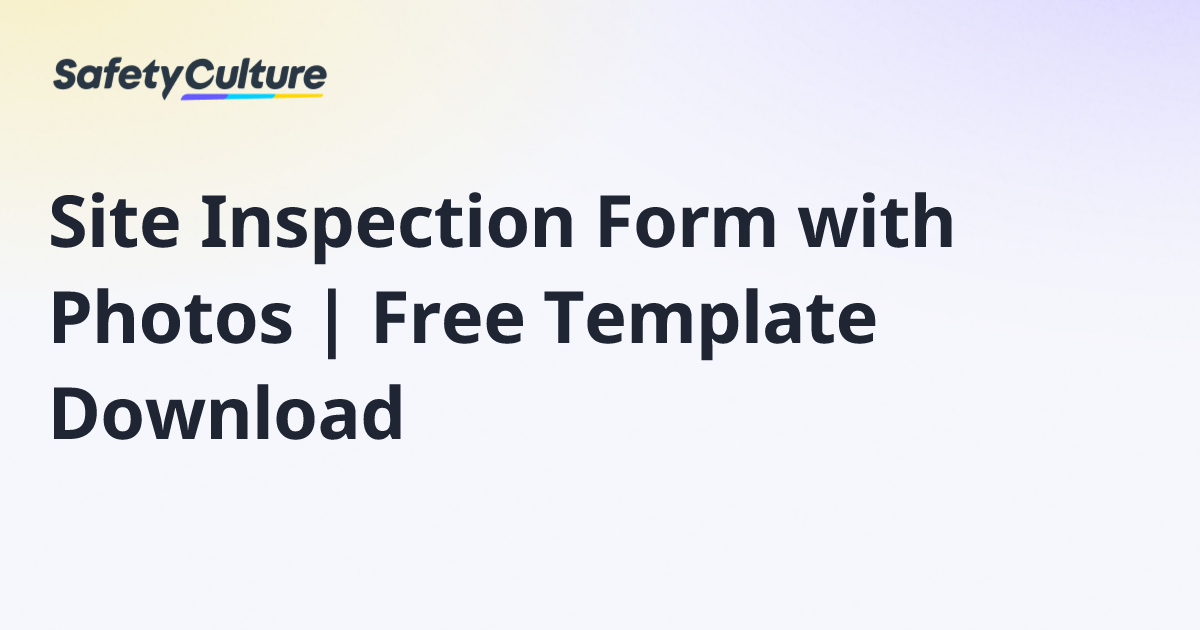 Site Inspection Form with Photos | Free Template Download | Free Template