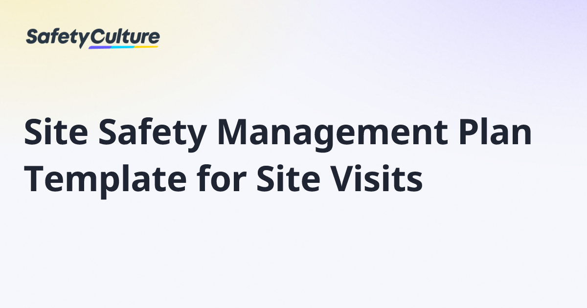 Site Safety Management Plan Template for Site Visits | Free Template