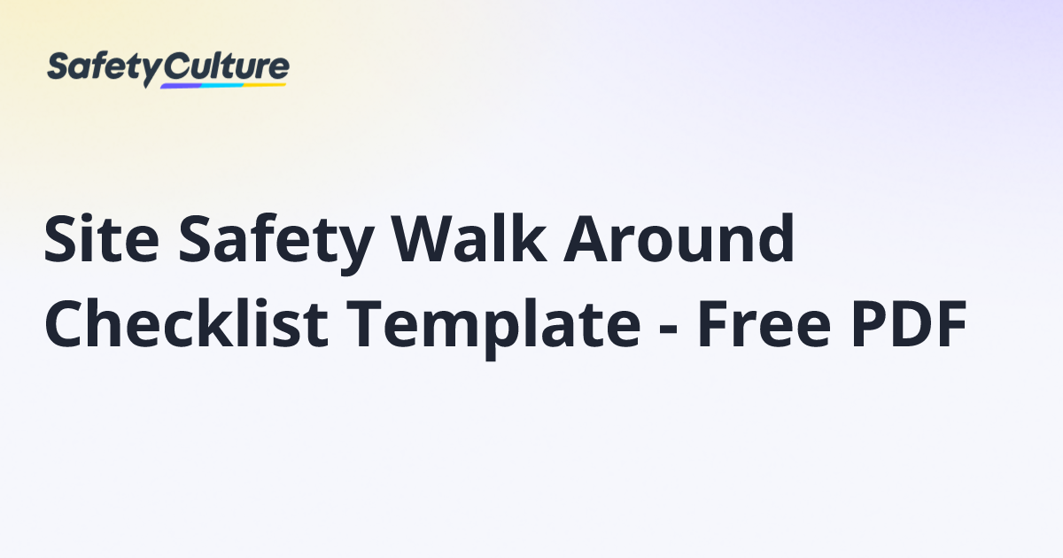 Site Safety Walk Around Checklist Template - Free PDF | Free Template