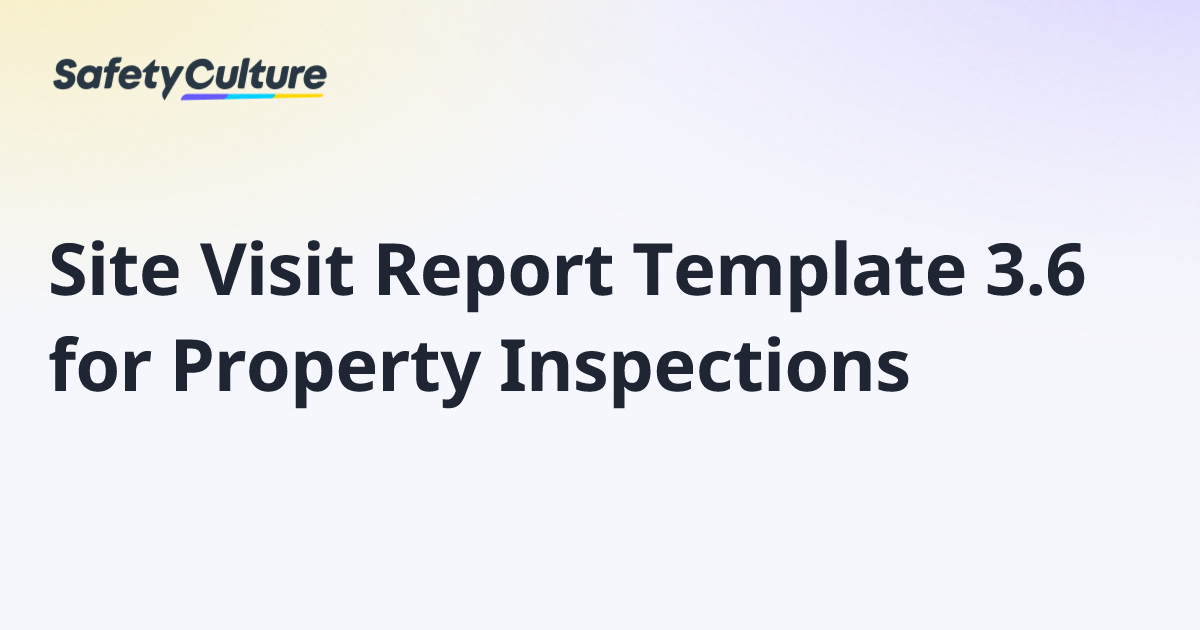 Site Visit Report Template 3.6 for Property Inspections | Free Template