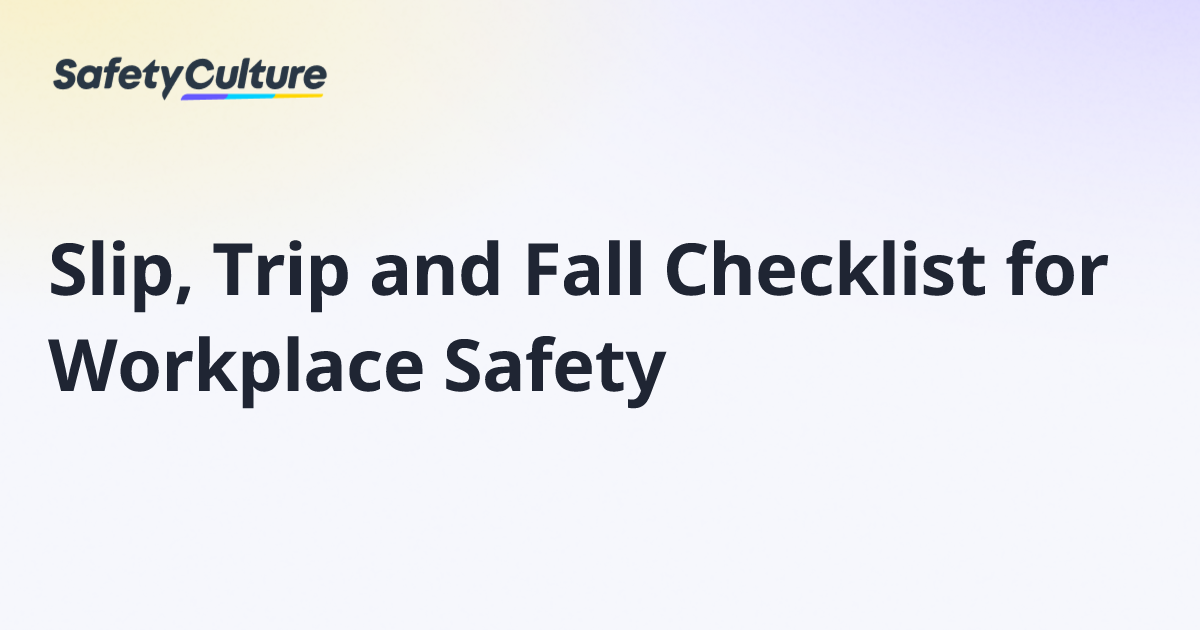Slip, Trip and Fall Checklist for Workplace Safety | Free Template