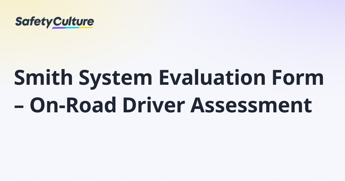 Smith System Evaluation Form – On-Road Driver Assessment | Free Template