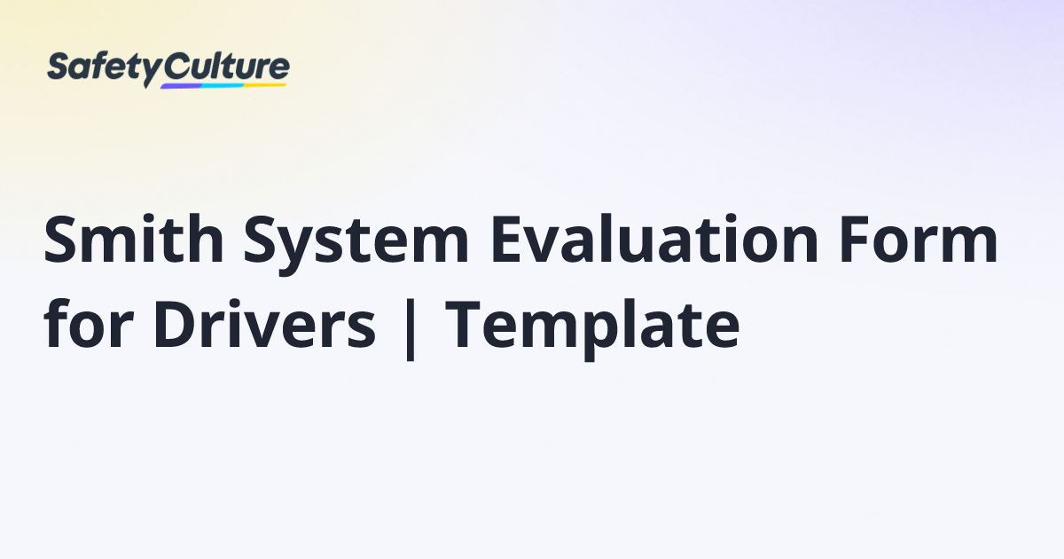 Smith System Evaluation Form for Drivers | Template | Free Template