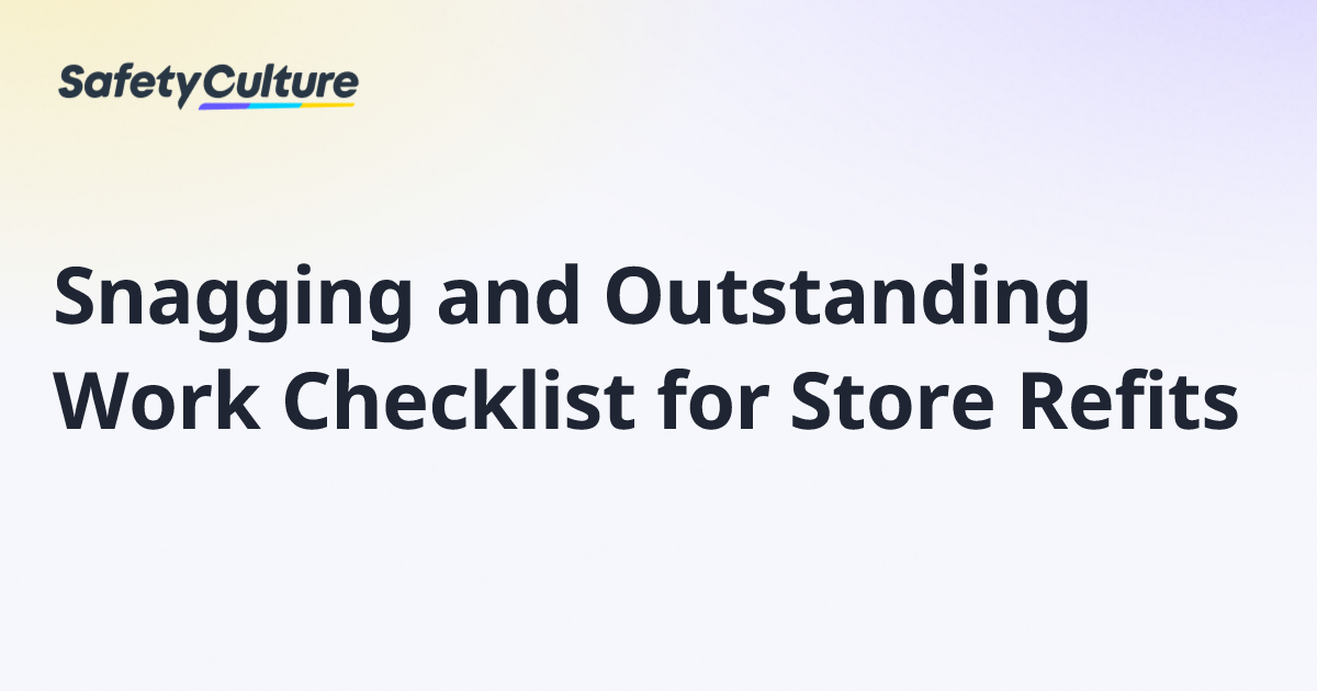 Snagging and Outstanding Work Checklist for Store Refits | Free Template