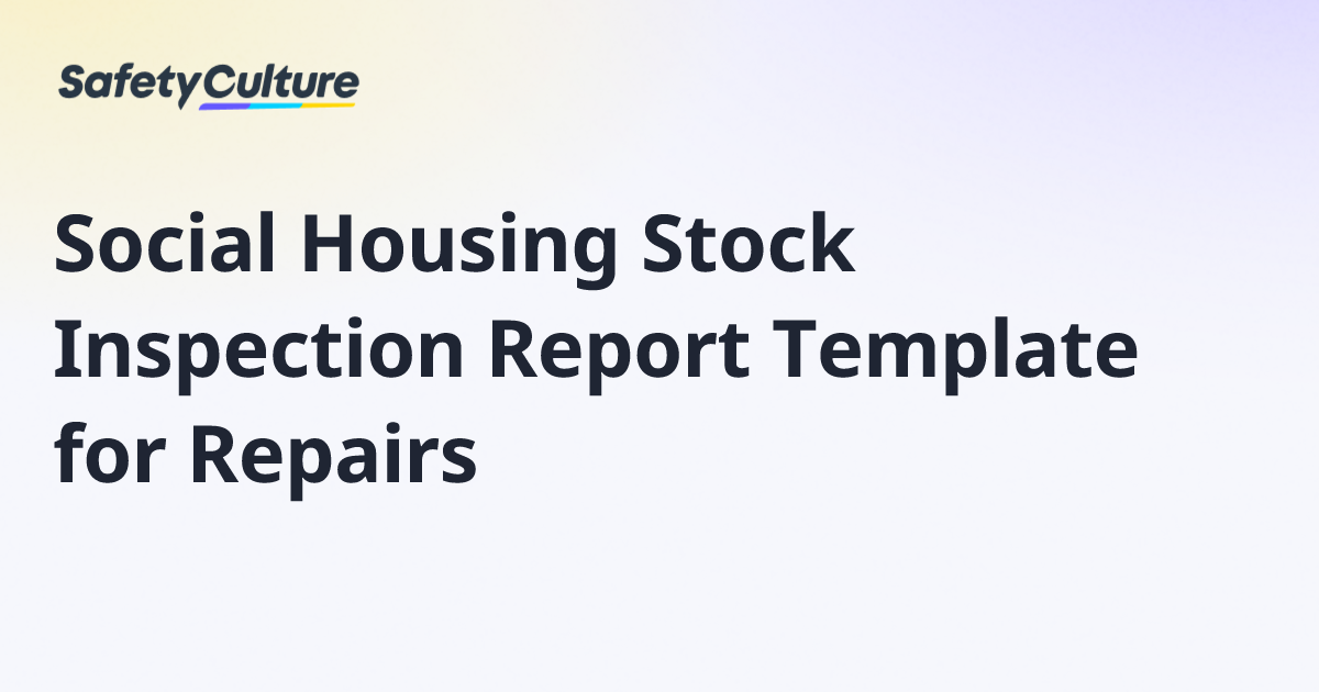 Social Housing Stock Inspection Report Template for Repairs | Free Template