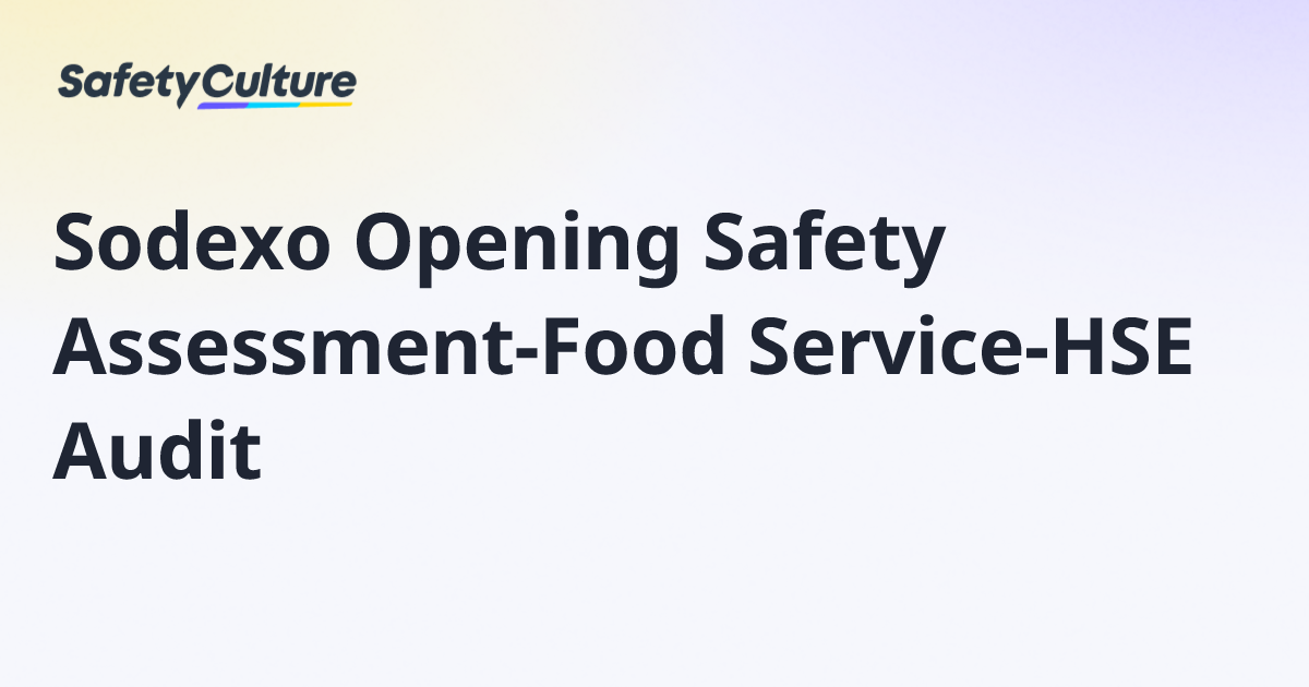 Sodexo Opening Safety Assessment-Food Service-HSE Audit | Free Template