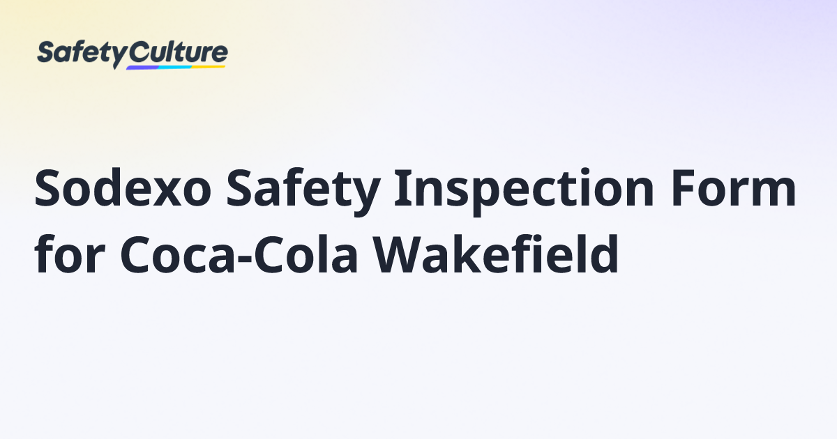 Sodexo Safety Inspection Form for Coca-Cola Wakefield | Free Template