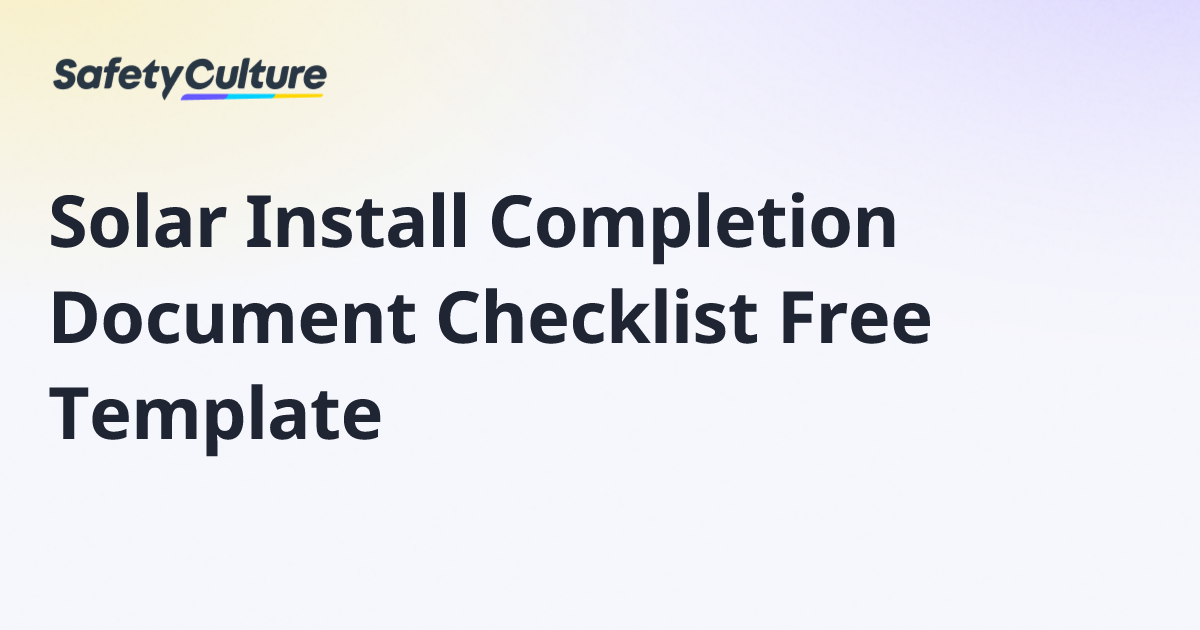 Solar Install Completion Document Checklist Free Template | Free Template