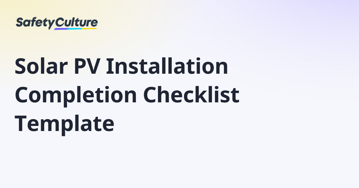 Solar PV Installation Completion Checklist Template | Free Template