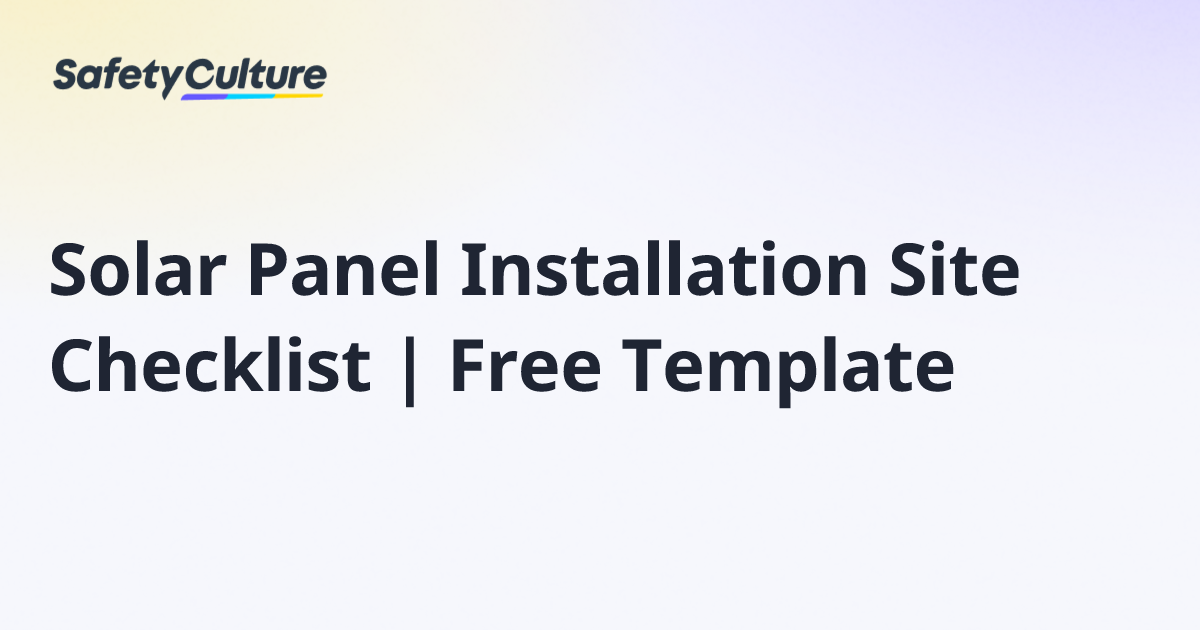 Solar Panel Installation Site Checklist | Free Template | Free Template