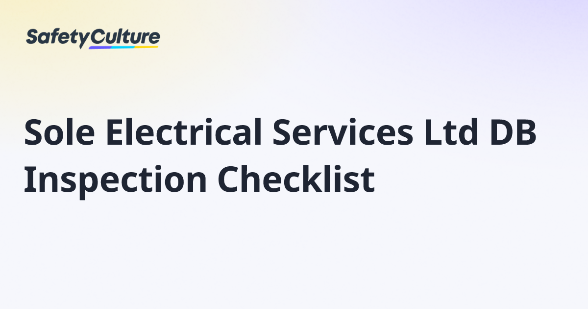 Sole Electrical Services Ltd DB Inspection Checklist | Free Template