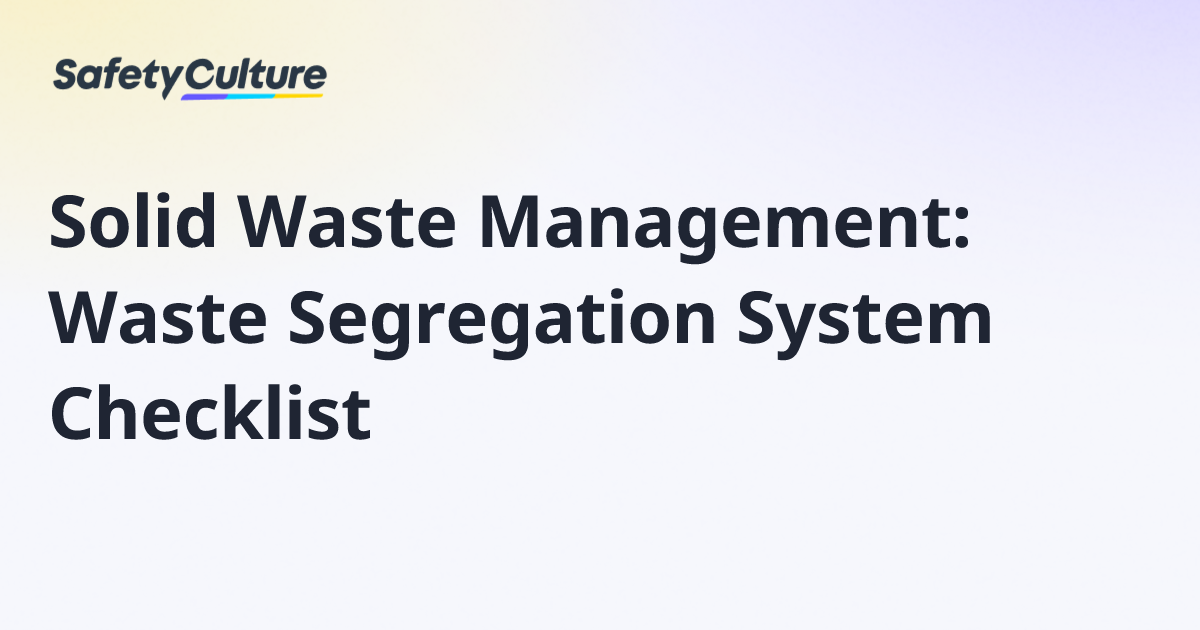 Solid Waste Management: Waste Segregation System Checklist | Free Template
