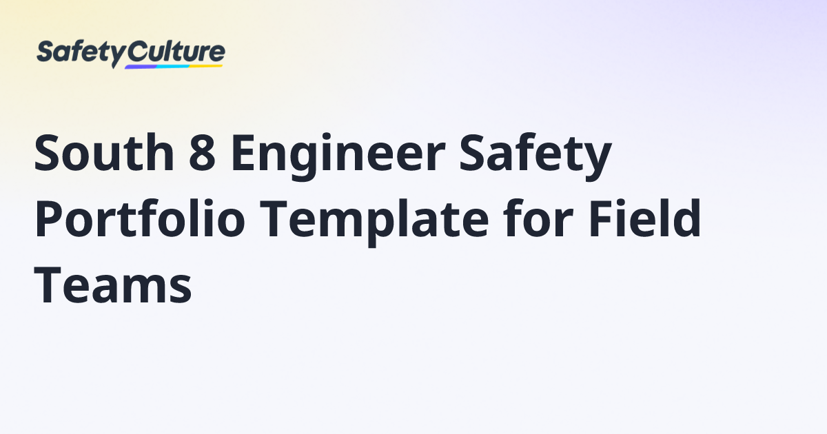 South 8 Engineer Safety Portfolio Template for Field Teams | Free Template