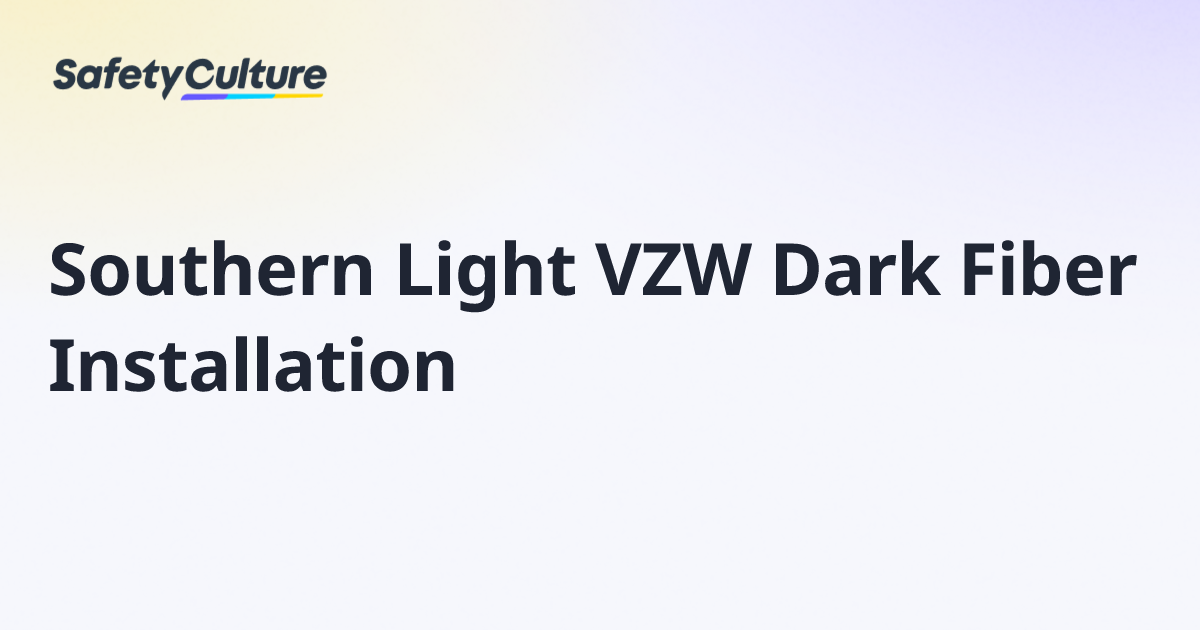 Southern Light VZW Dark Fiber Installation | Free Template