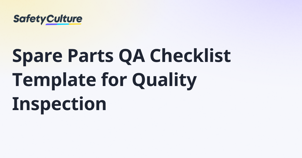 Spare Parts QA Checklist Template for Quality Inspection | Free Template