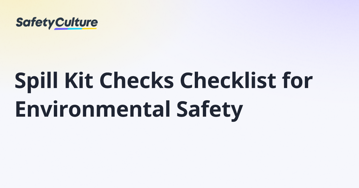 Spill Kit Checks Checklist for Environmental Safety | Free Template