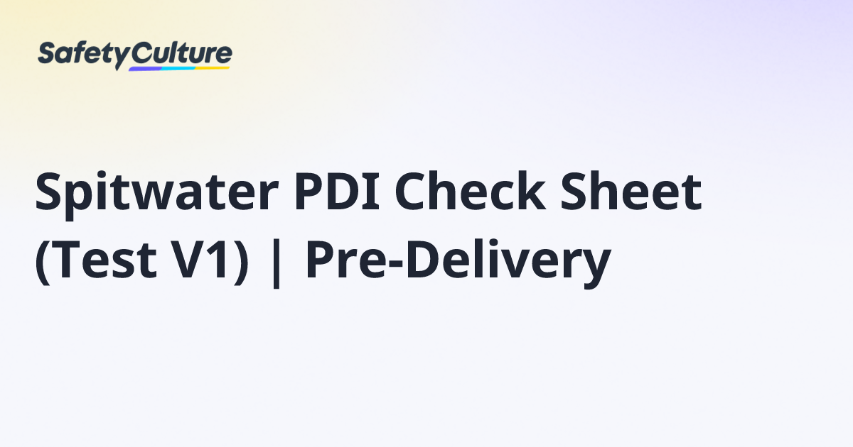 Spitwater PDI Check Sheet (Test V1) | Pre-Delivery | Free Template