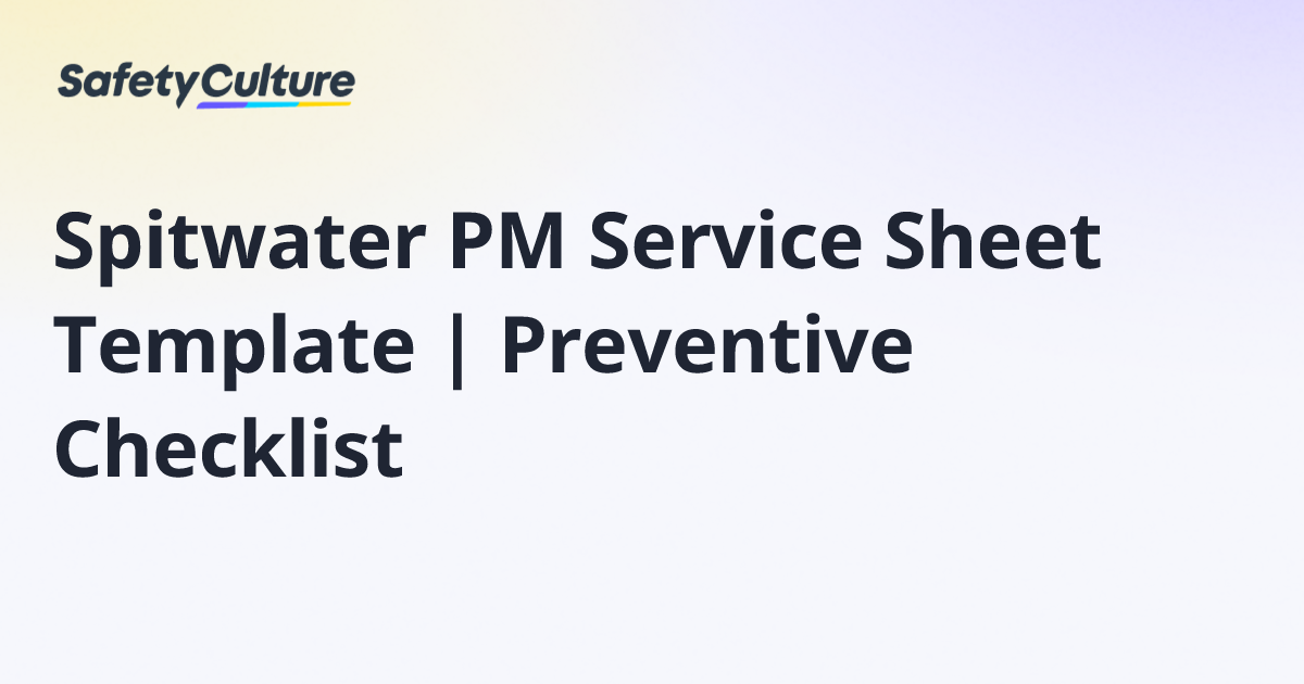 Spitwater PM Service Sheet Template | Preventive Checklist | Free Template