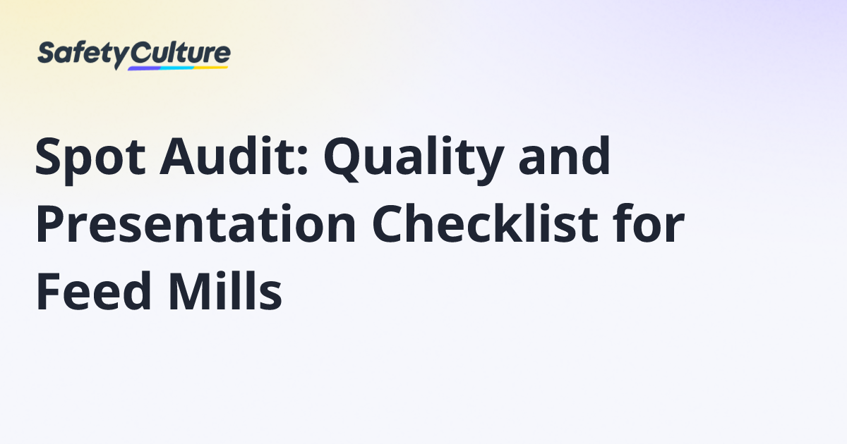 Spot Audit: Quality and Presentation Checklist for Feed Mills | Free ...