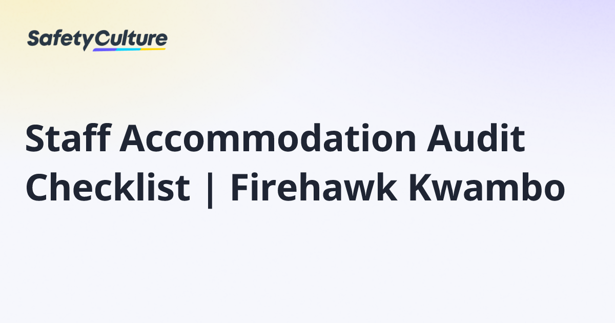 Staff Accommodation Audit Checklist | Firehawk Kwambo | Free Template