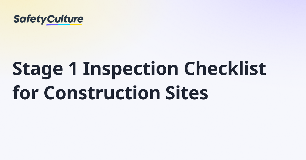 Stage 1 Inspection Checklist for Construction Sites | Free Template