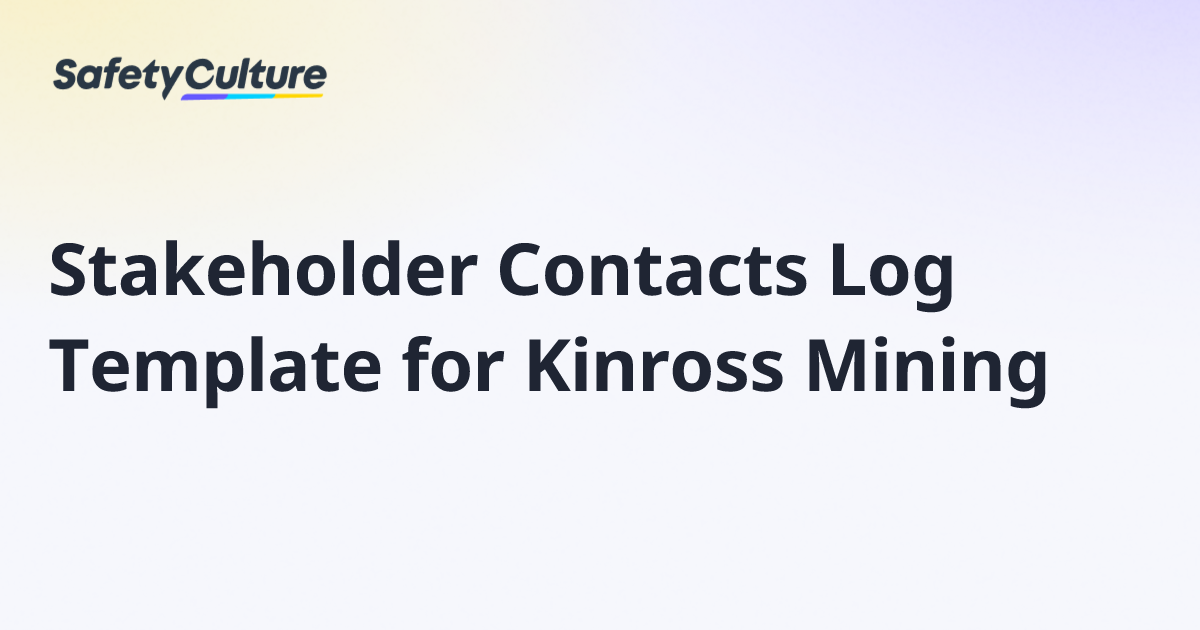 Stakeholder Contacts Log Template for Kinross Mining | Free Template