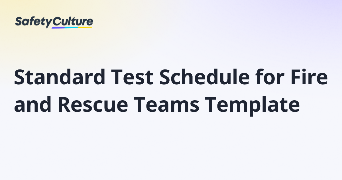 Standard Test Schedule for Fire and Rescue Teams Template | Free Template