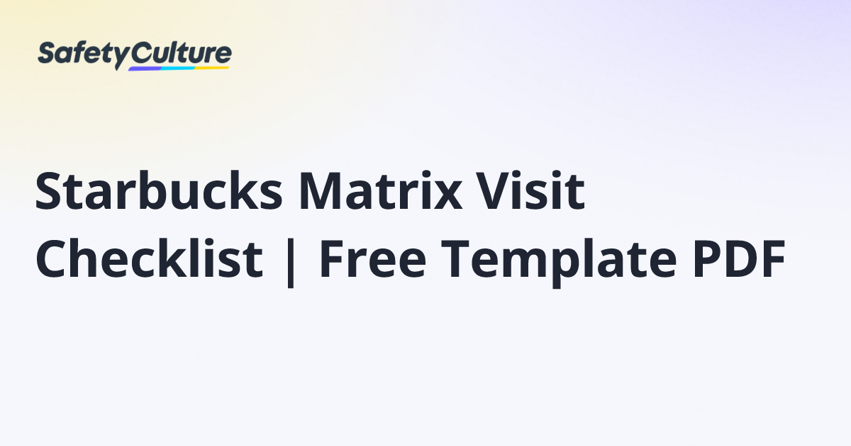 Starbucks Matrix Visit Checklist | Free Template PDF | Free Template