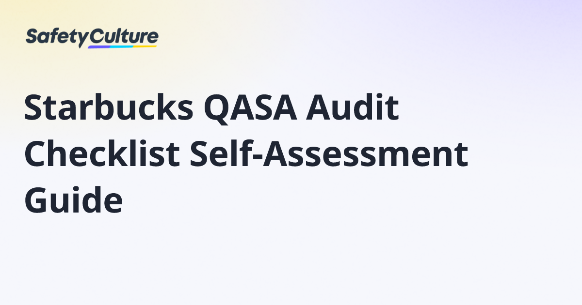 Starbucks QASA Audit Checklist Self-Assessment Guide | Free Template