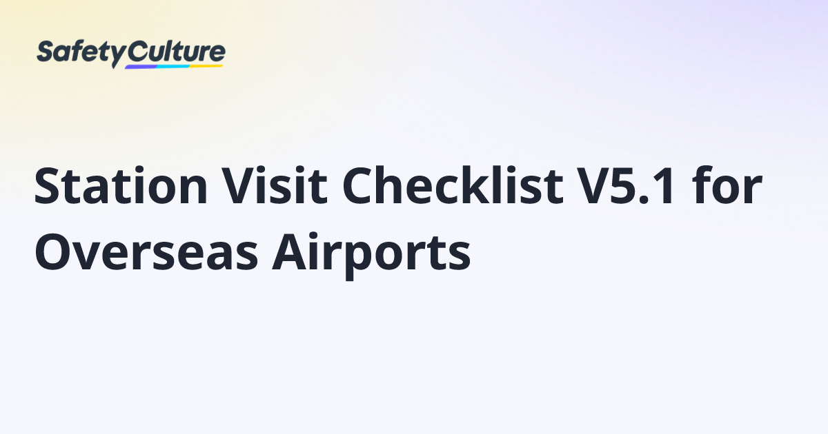 Station Visit Checklist V5.1 for Overseas Airports | Free Template