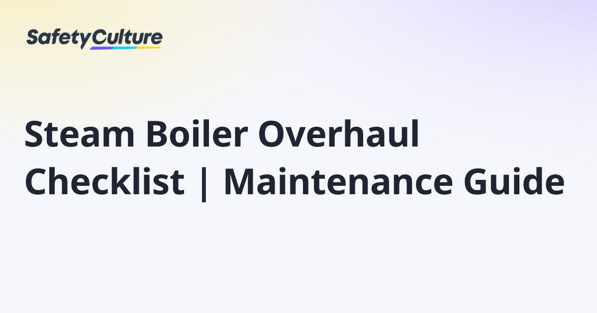 Steam Boiler Overhaul Checklist | Maintenance Guide | Free Template