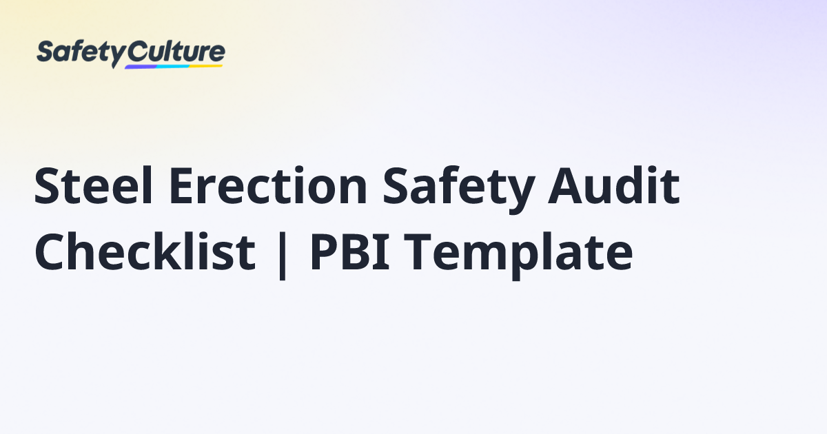 Steel Erection Safety Audit Checklist | PBI Template | Free Template