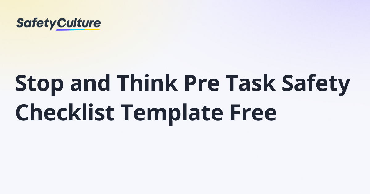 Stop and Think Pre Task Safety Checklist Template Free | Free Template