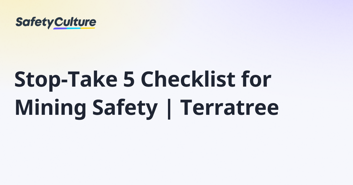 Stop-Take 5 Checklist for Mining Safety | Terratree | Free Template