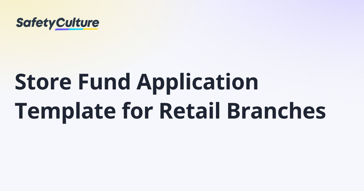 Store Fund Application Template for Retail Branches | Free Template