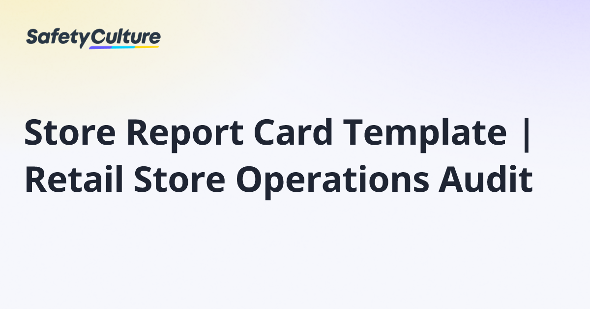 Store Report Card Template | Retail Store Operations Audit | Free Template