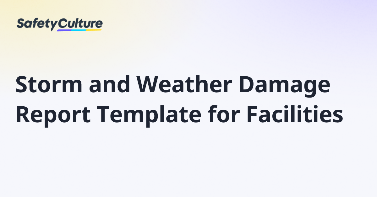 Storm and Weather Damage Report Template for Facilities | Free Template