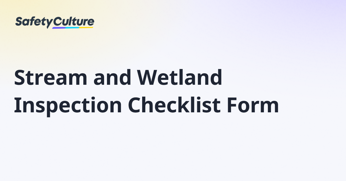Stream and Wetland Inspection Checklist Form | Free Template